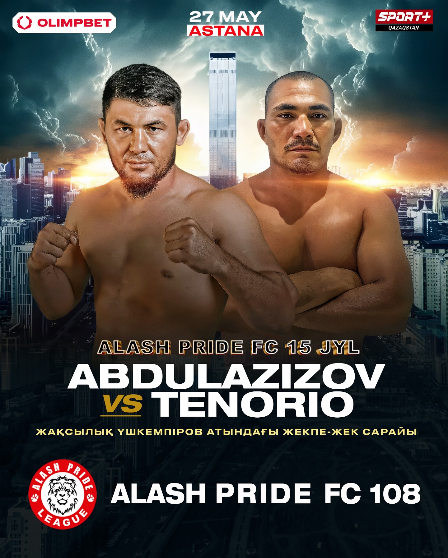 2025年5月27日Alash Pride FC 108 – 战卡[赛后视频] АСТАНАДАН